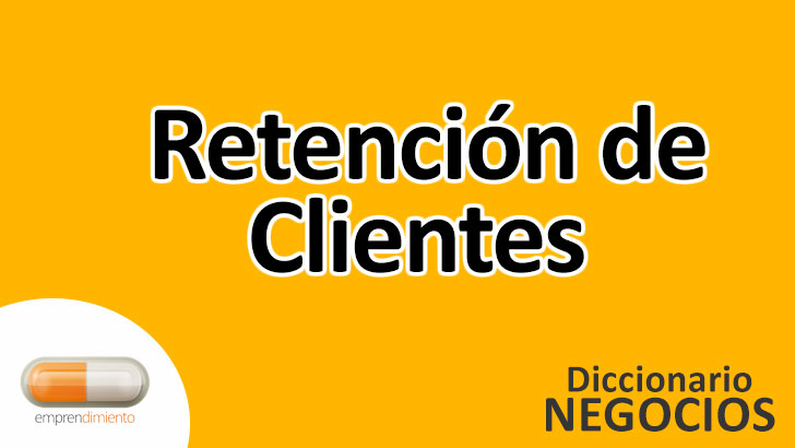 Retención de Clientes: Clave para un Negocio Sostenible