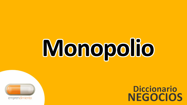 Monopolio: Control Unilateral y su Impacto en los Negocios