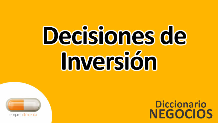 Decisiones de Inversión: Claves para el Éxito Financiero